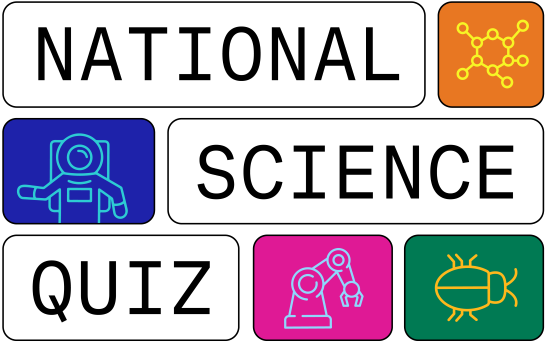 National Science Quiz – Much more than trivia!